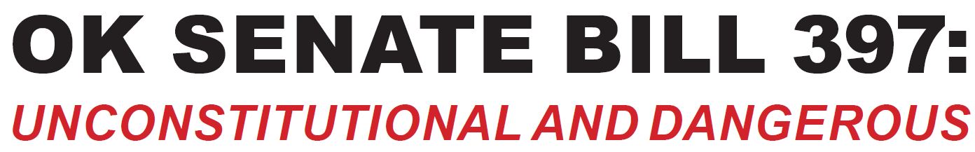 OK Senate Bill 397: Unconstitutional and Dangerous | Aggie Central